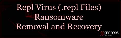 Repl Virus Repl File Ransomware Removal Decryption Steps