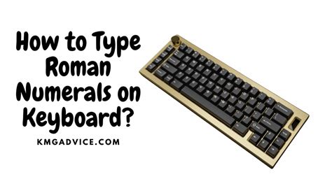 How To Type Roman Numerals On Keyboard Kmg Advice