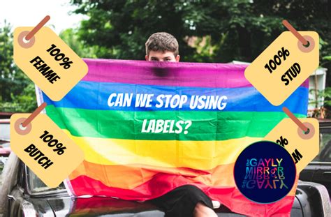 Are The Labels Really Necessary The Gayly Mirror