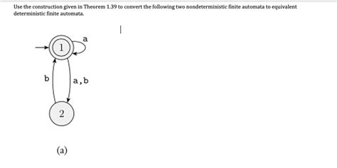 Solved Use The Construction Given In Theorem 1 39 To Convert