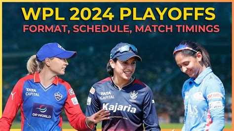 Women S Premier League 2024 Playoffs Schedule Live Match Time