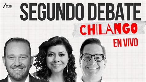 Segundo Debate Chilango En Vivo Youtube