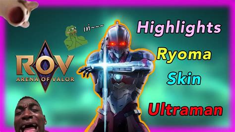 Rov Highlights Ryoma Skin Ultraman YouTube