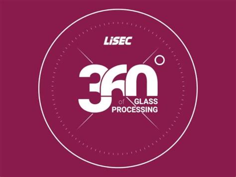 Lisec At Glasstec 2024 360° Of Glass Processing