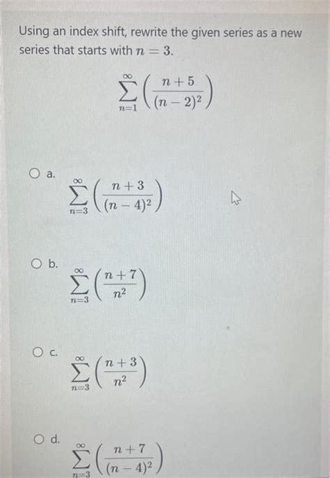 solved using an index shift rewrite the given series as a