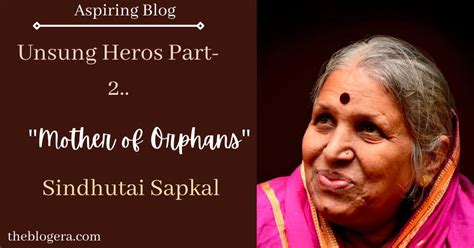 Mother Of 1000 Orphans Sindhutai Sapkal Unsung Heroes Part 2