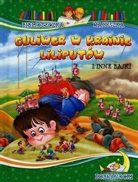 Guliwer w krainie liliputów i inne bajki Opracowanie zbiorowe