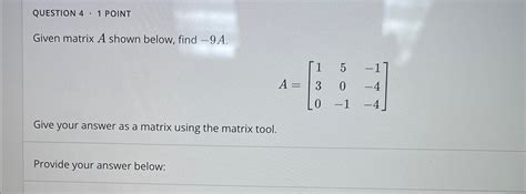 solved question 4 1 ﻿pointgiven matrix a shown below find