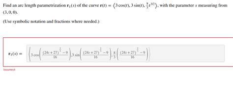 Solved Find An Arc Length Parametrization R S Of The Curve Chegg