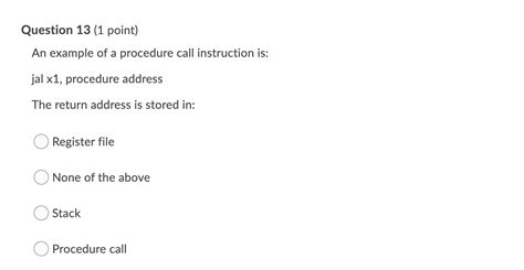 Solved Question 13 1 Point An Example Of A Procedure Call