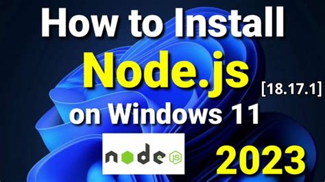 How To Install Nodejs On Windows 11 2023 Update Nodejs