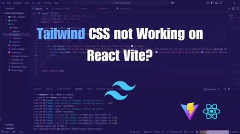 Fix Tailwind Css Issues In React Vite Step By Step Troubleshooting
