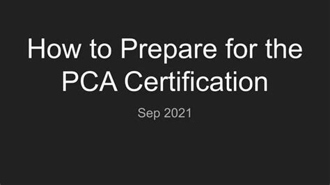 How To Prepare For Pca Certification 2021 Ppt