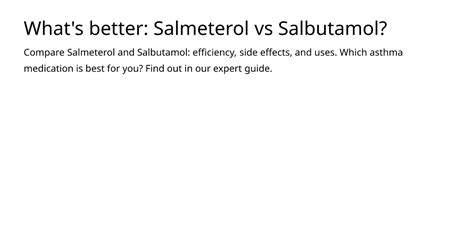 Whats Better Salmeterol Vs Salbutamol Meds Is