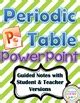 Periodic Table PowerPoint Guided Notes Teacher Student Versions