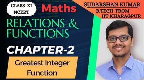 Lecture 9 Greatest Integer Function Chapter 2 Relation And Functions Class 11 Ncert