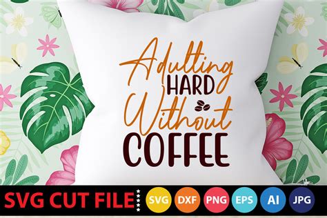 Adulting Hard Without Coffee Svg Graphic By Dhrubo Tara · Creative Fabrica