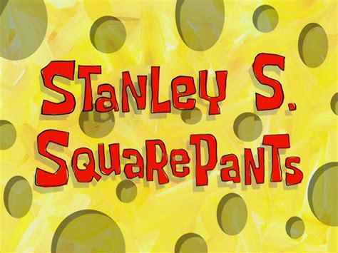 Stanley S Squarepants Encyclopedia Spongebobia Fandom