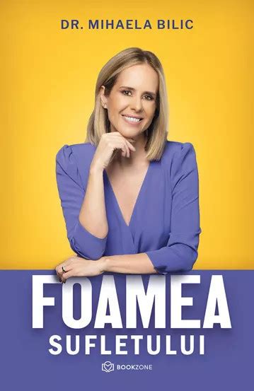 Foamea Sufletului Dr Mihaela Bilic Dr Mihaela Bilic