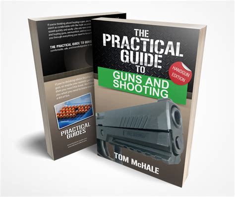 The Practical Guide To Guns And Shooting Handgun Edition My Gun Culture