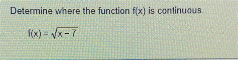 Solved Determine Where The Function F X Is Chegg Com