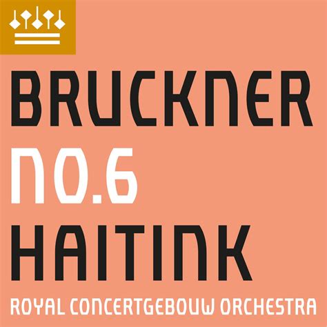 ‎bruckner Symphony No 6 In A Major Album By Bernard Haitink And Royal