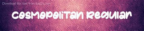 Cosmopolitan Regular Font Details