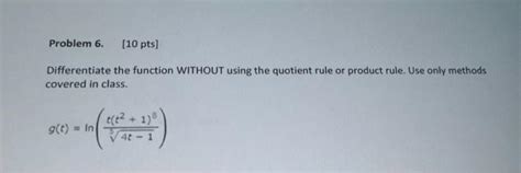 Solved Differentiate The Function Without Using The Quotient
