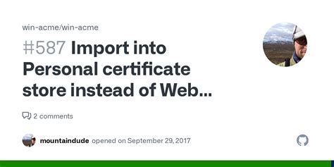 Import Into Personal Certificate Store Instead Of Web Hosting Ditto · Issue 587 · Win Acmewin