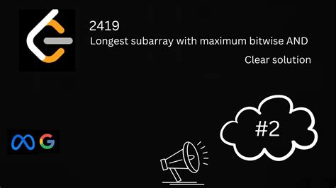 Leetcode 2419 Longest Subarray With Maximum Bitwise And Solution Explained Youtube