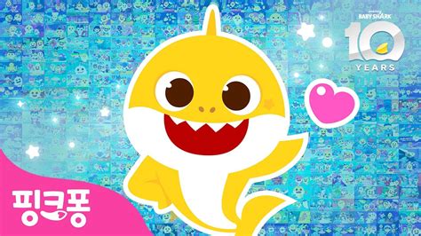 New 아기상어 10년🦈 또 반할 준비됐어 아기상어 10주년 매일 새로운 아기상어를 만나봐요 💛 핑크퐁 인기동요 Youtube
