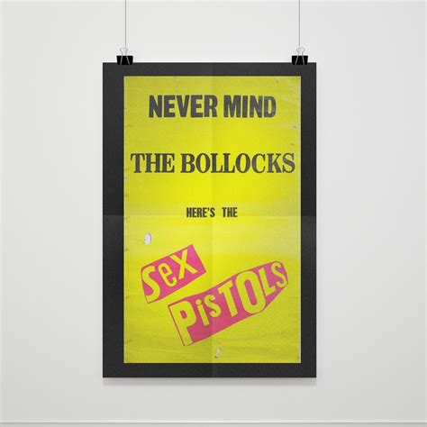 Never Mind The Bollocks Heres The Sex Pistols Poster Poster
