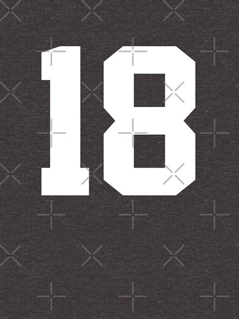 18 Number Eighteen On Shirts And Stuff T Shirt By Swaygo Redbubble