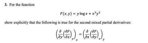 Solved 3 For The Function Fxy Ylogx X3y2 Show Explicitly
