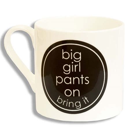 Large Porcelain Big Girl Pants Mug The Chiswick T Company