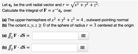 Solved 2 22 Let Er Be The Unit Radial Vector And R X2