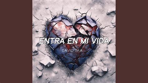 ENTRA EN MI VIDA YouTube