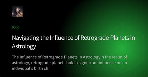 Navigating The Influence Of Retrograde Planets In Astrology