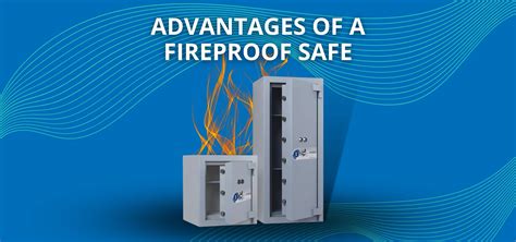 The Advantages Of A Fireproof Safe Associated Security