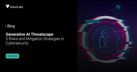 How To Protect Your Organization From Generative Ai Threats Valuelabs