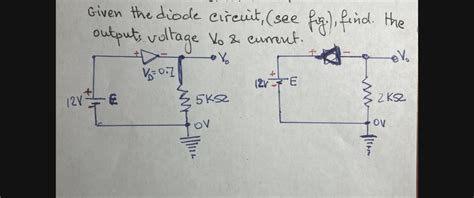 Solved Given The Diode Circuit See Fig ﻿find The