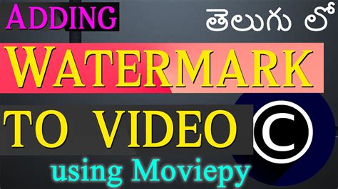 Adding Watermark To Videos With Moviepy Protecting And Branding Your