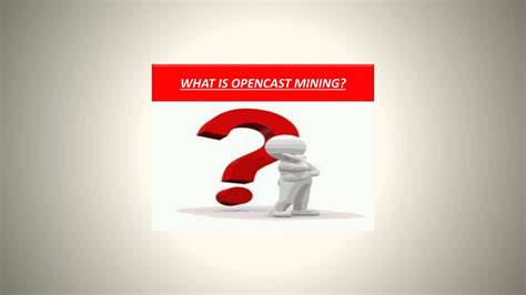 Opencast Mining Overview PPTX Geology Science Opencast Mining Overview PPTX Geology Science