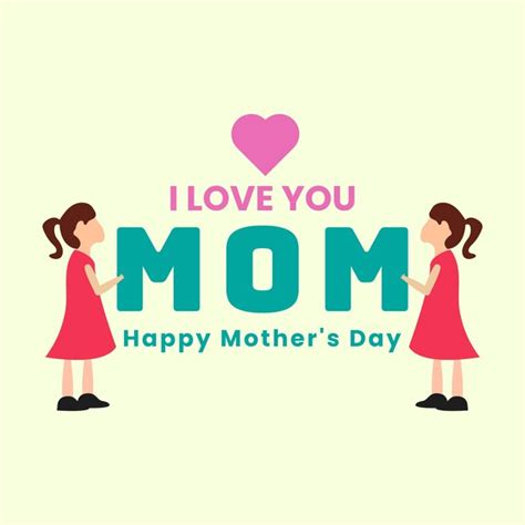Premium Vector I Love You Mom Happy Mother Day Greeting Card Or
