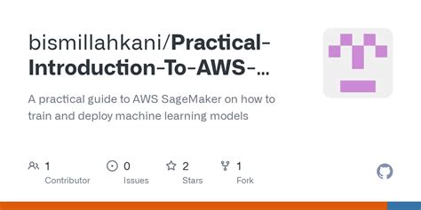 Github Bismillahkanipractical Introduction To Aws Sagemaker A