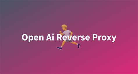 Justo 0 Open Ai Reverse Proxy At Main