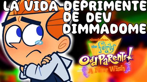 LA VIDA DEPRIMENTE DE DEV DIMMADOME LOS PADRINOS MAGICOS EN 2024 - YouTube