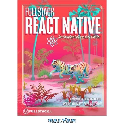 خرید و قیمت دانلود کتاب Fullstack React Native The Complete Guide To