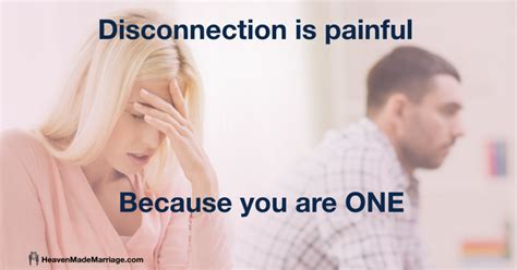 When Disconnection Creeps In Heaven Made Marriage