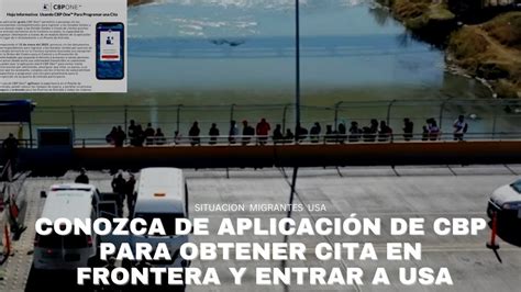 QUIERE ENTRAR A USA POR FRONTERA CONOZCA APLICACIÓN DE CBP PARA